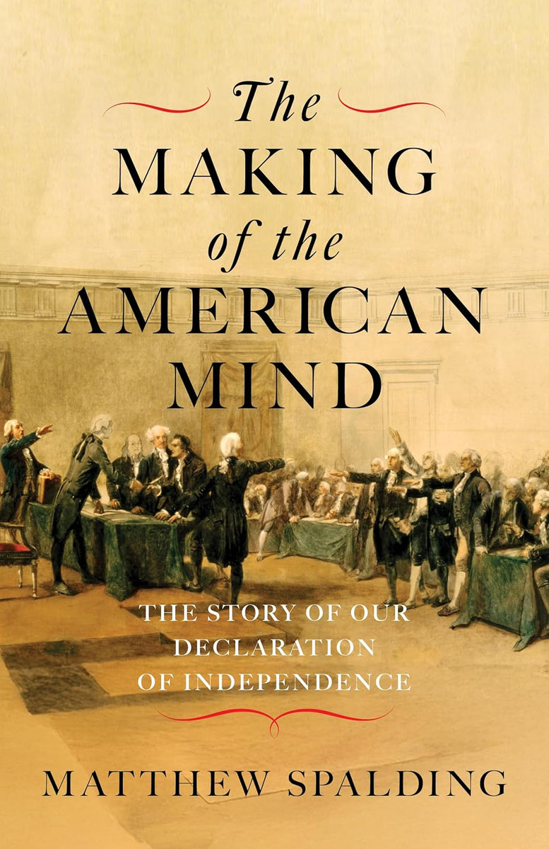Making of the American Mind, Matthew Spalding – Hillsdale College