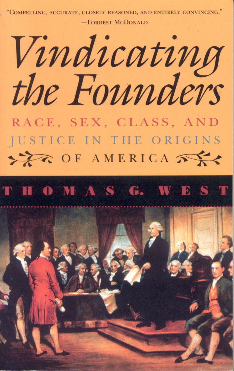 Vindicating the Founders, Thomas G. West – Hillsdale College